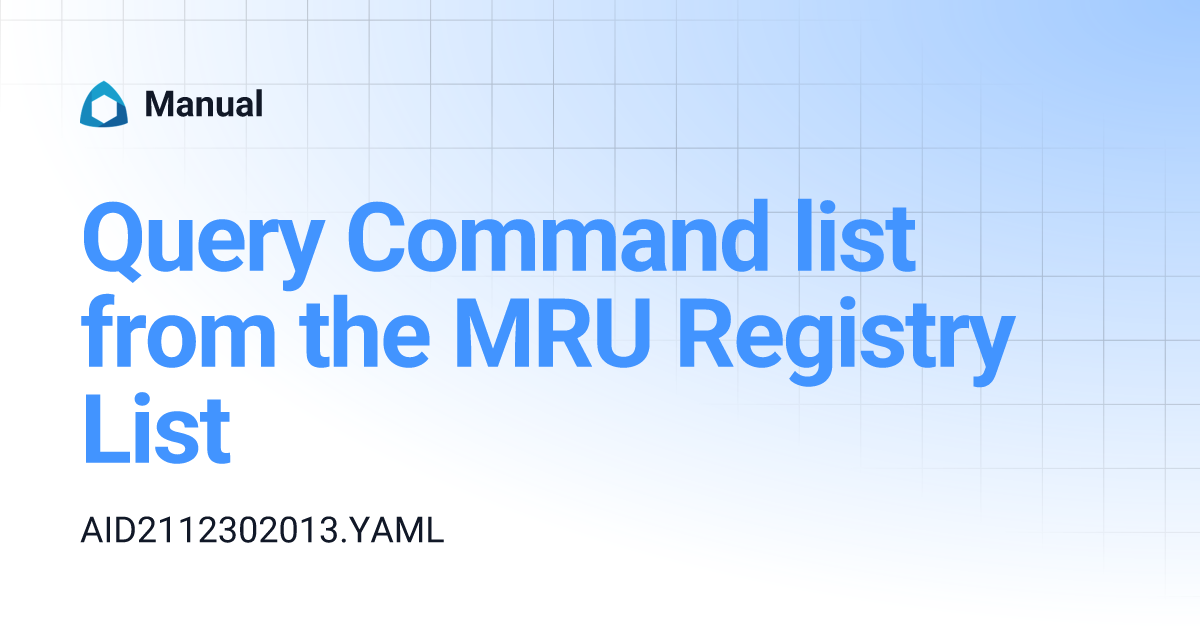 Query Command list from the MRU Registry List | Manual